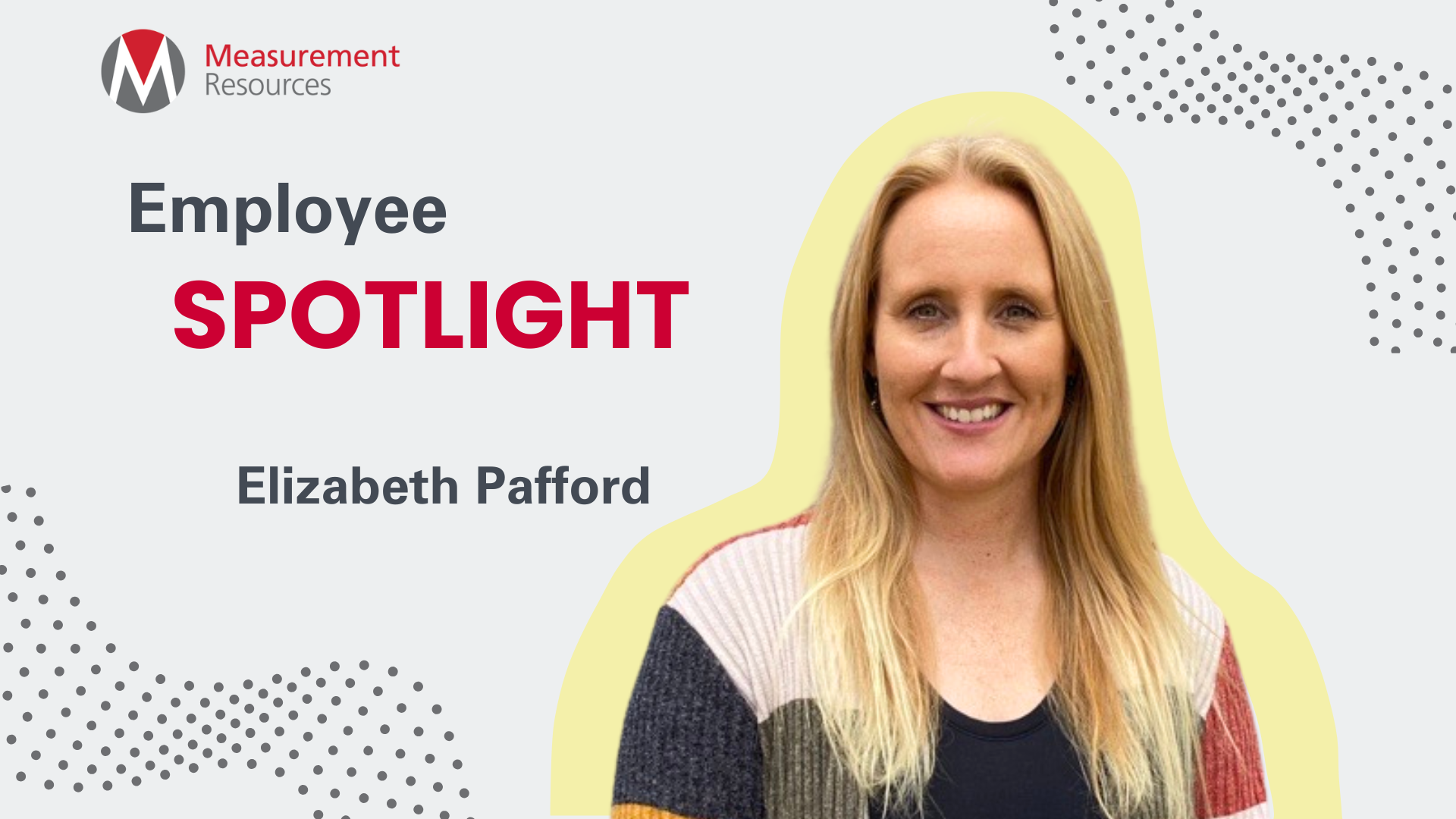 Employee Spotlight of the Month: Elizabeth Pafford - Measurement Resources