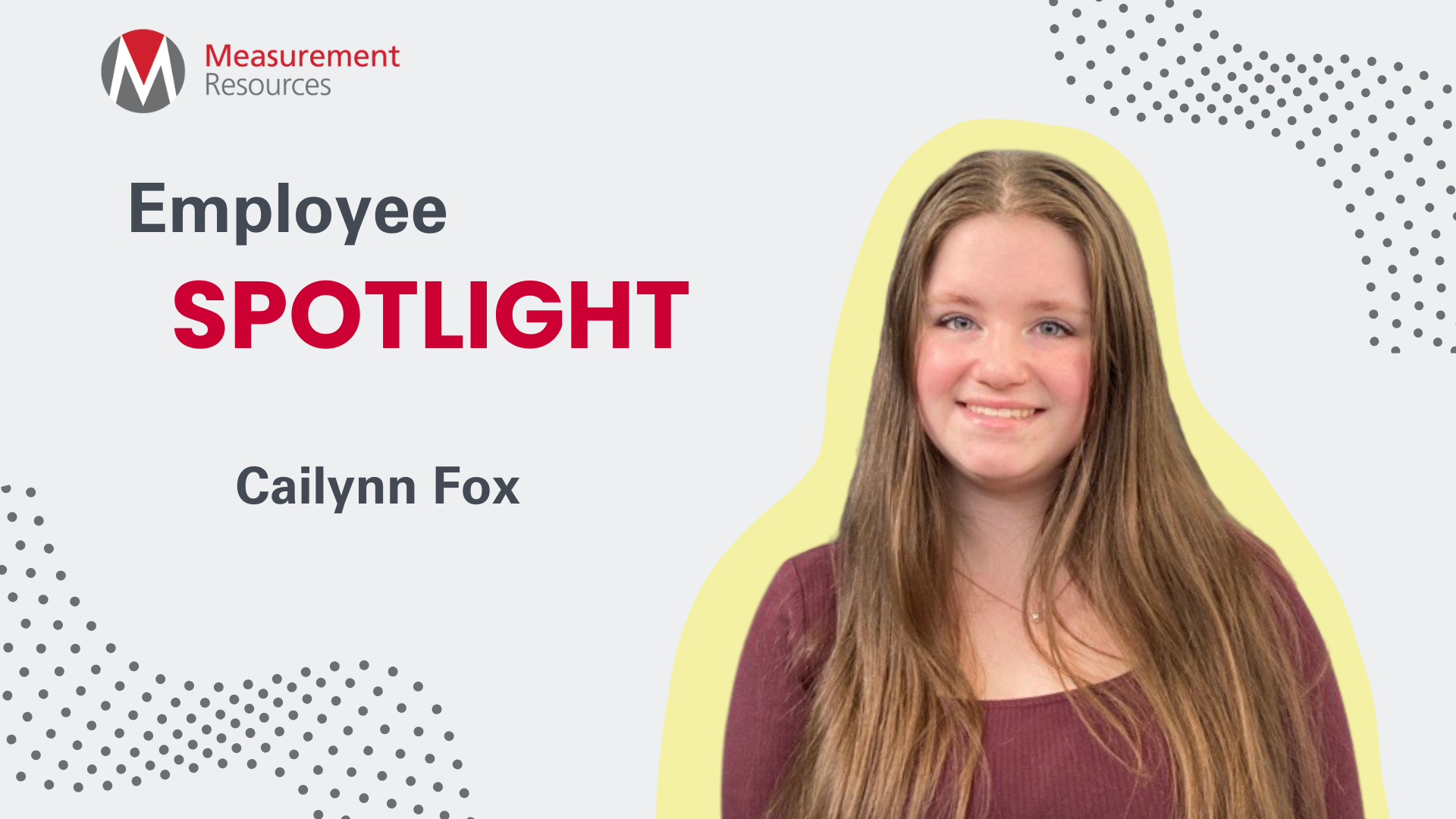 Employee Spotlight of the Month: Cailynn Fox - Measurement Resources